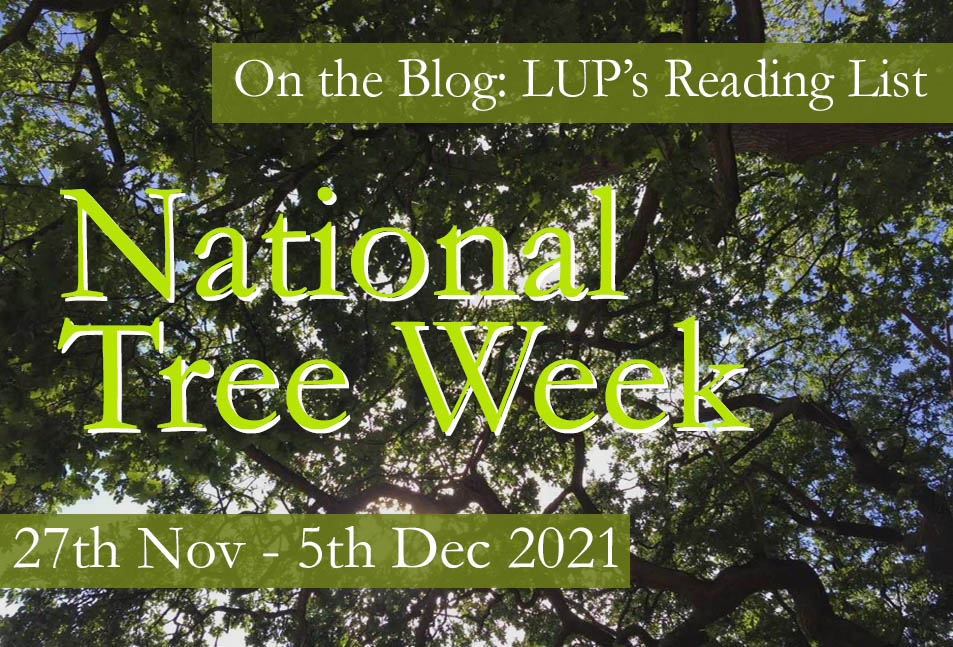 National Tree Week: LUP’s Reading List | Liverpool University Press Blog