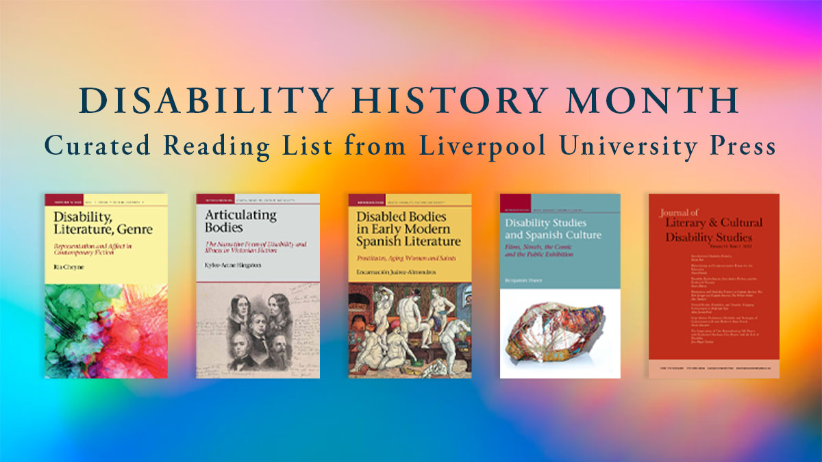 Celebrating Disability History Month 2022 | Liverpool University Press Blog