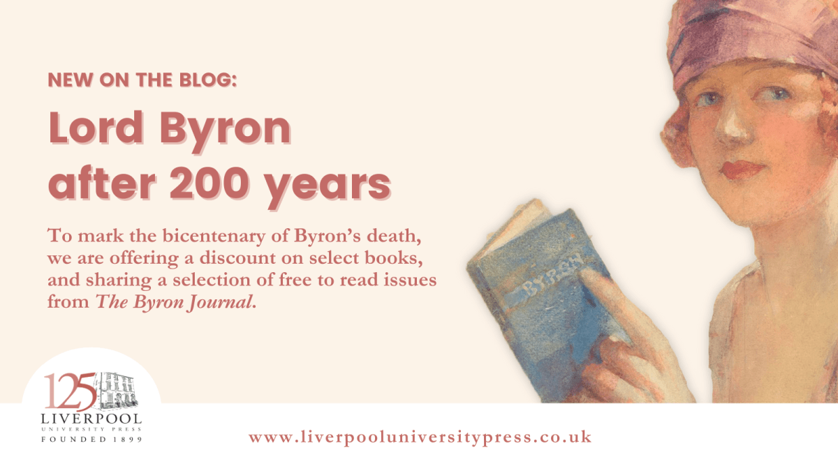 Lord Byron after 200 years | Liverpool University Press Blog